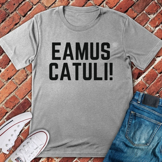 Eamus Catuli! T-Shirt – Citywide Goods